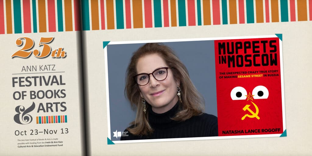 Ann Katz Festival: Muppets in Moscow with Natasha Lance Rogoff » JCC ...